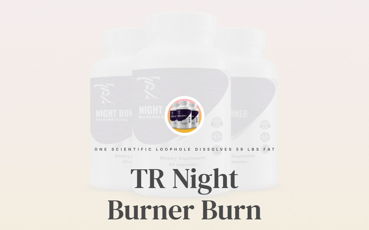 TR. Night Burner - Burn Fat While You Sleep